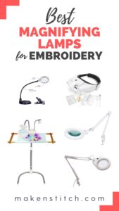 Best Magnifying Lamps For Hand Embroidery - Makenstitch