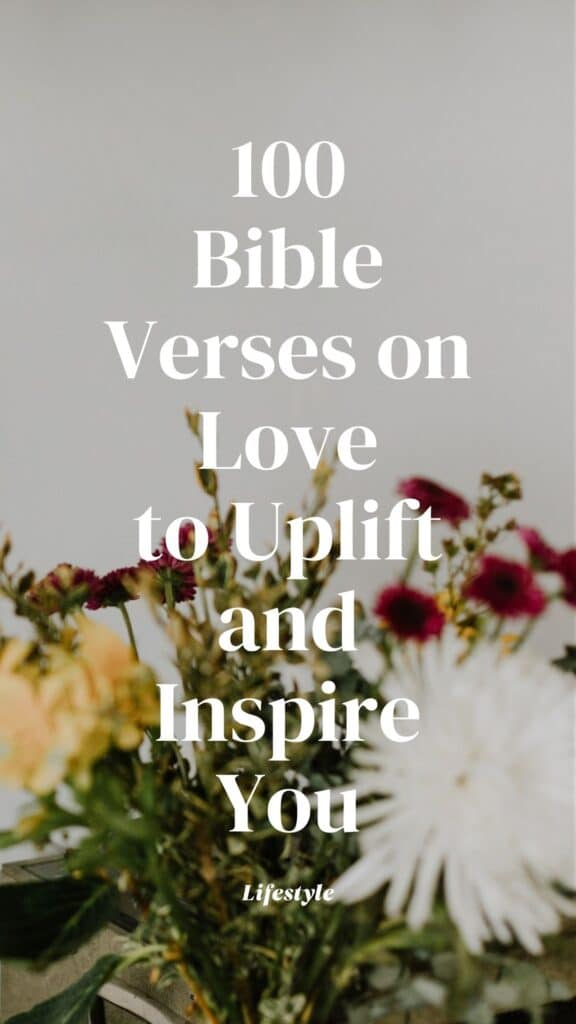 100 Bible Verses on Love to Uplift and Inspire You - Makenstitch