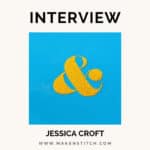 Interview with Jessica Croft from Croft Stitch - Makenstitch