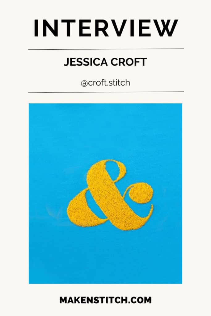 Interview with Jessica Croft from Croft Stitch - Makenstitch