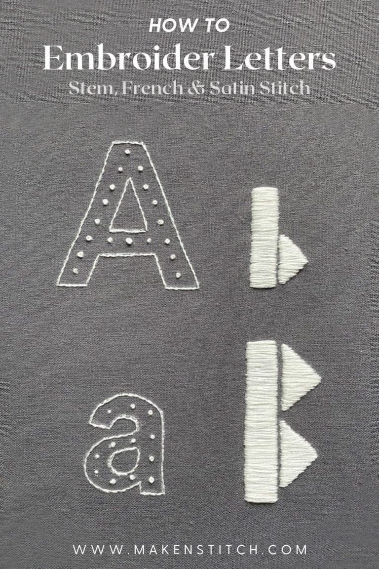How To Embroider Letters: Stem & Satin Stitch - Makenstitch