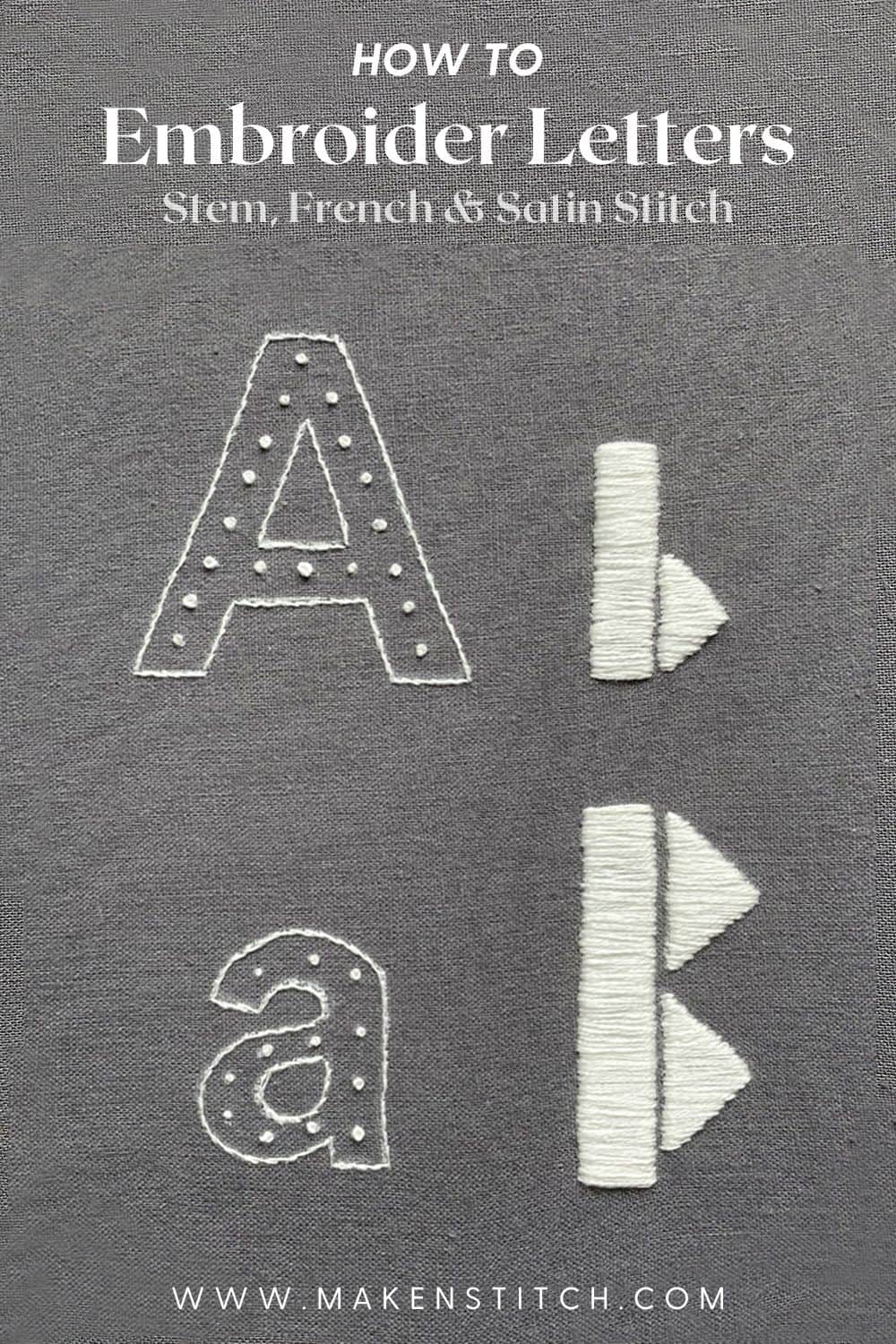 How To Embroider Letters: Stem & Satin Stitch - Makenstitch