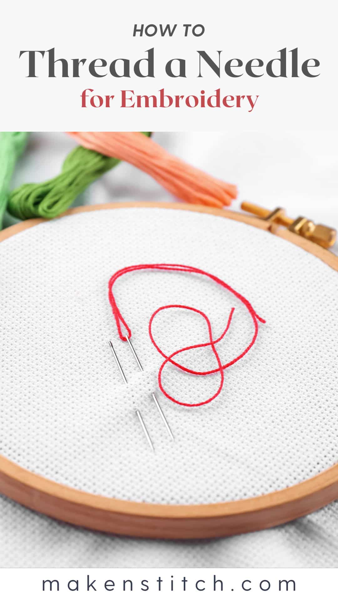 How to Thread a Needle for Embroidery - Makenstitch